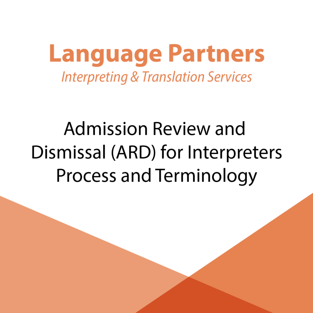 Admission Review and Dismissal (ARD) for Interpreters Process and ...